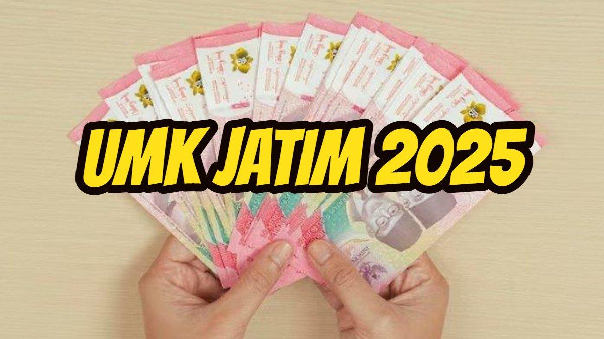 Daftar UMK Jawa Timur 2025, Naik 6,5 Persen, UMR Kota Surabaya ...