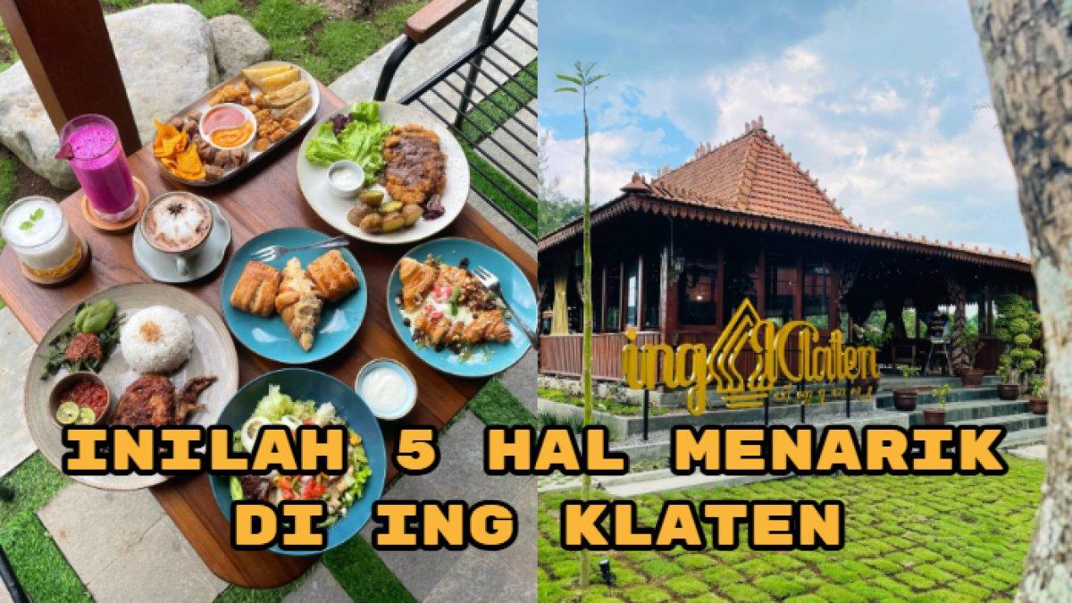 5 Daya Tarik Resto Ing Klaten, Menyelami Pesona Kuliner Tradisional ...