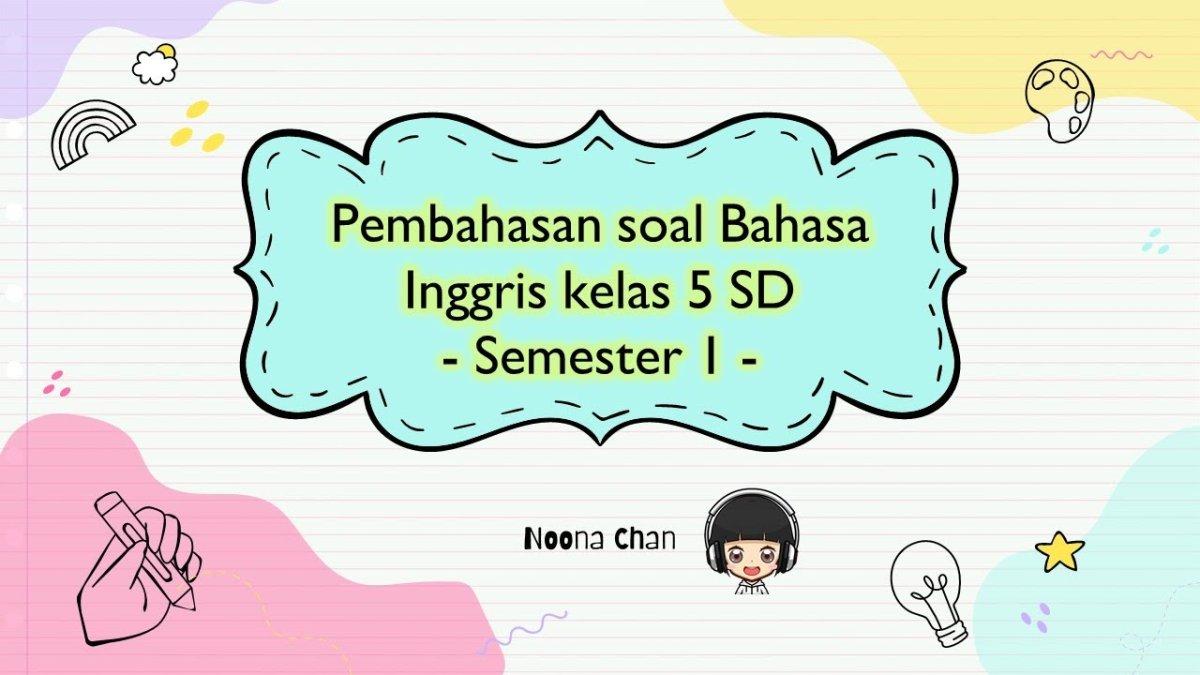 25 Soal & Kunci Jawaban Ulangan Bahasa Inggris Kelas 5 SD Semester Baru ...