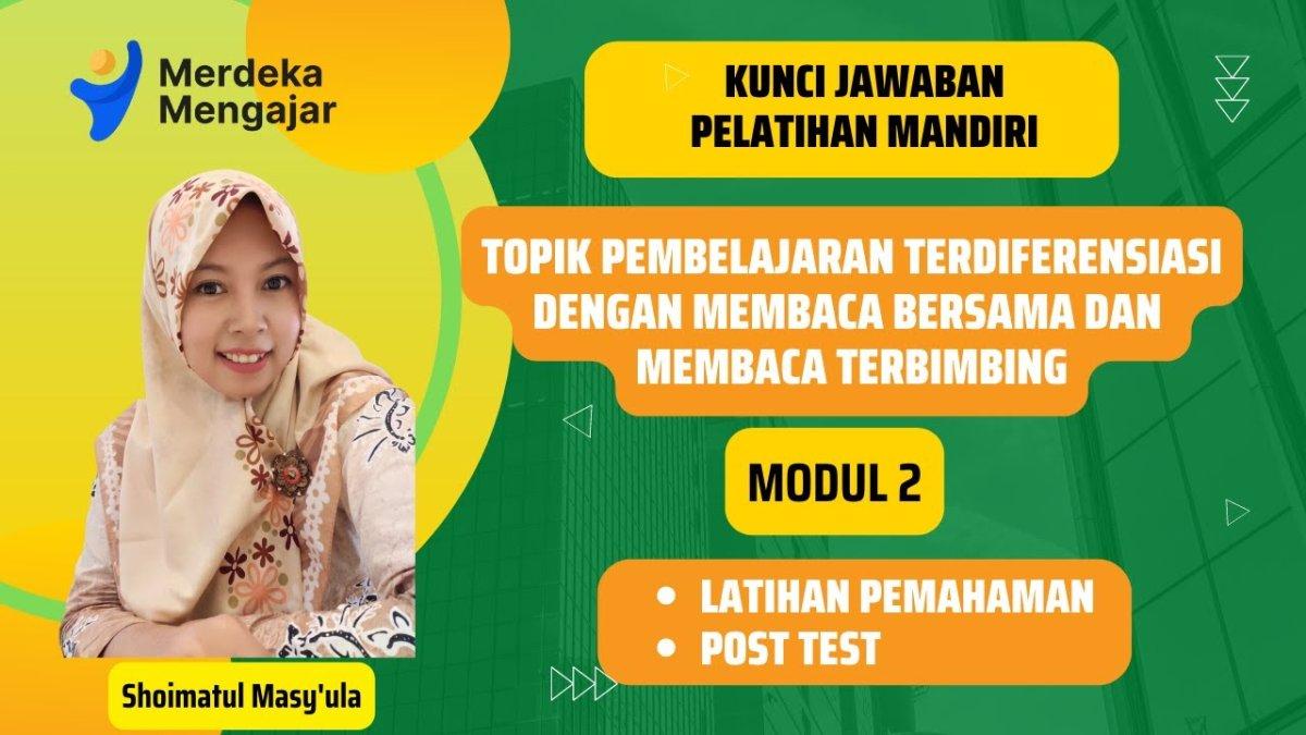 Soal & Kunci Jawaban Post Test Modul 2 Membaca Terbimbing, Tujuan ...