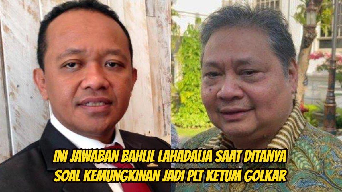 Ini Jawaban Bahlil Lahadalia Saat Ditanya soal Kemungkinan Jadi Plt ...