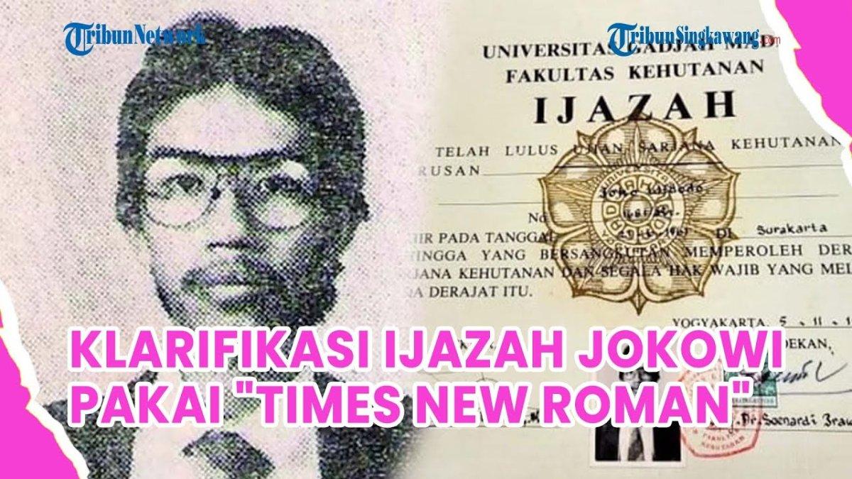 Penjelasan Soal Huruf Times New Roman di Ijazah Jokowi yang ...