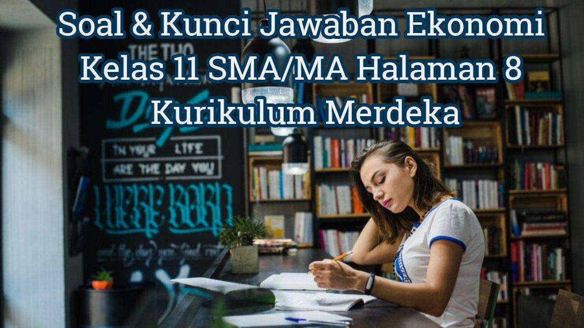 Soal & Kunci Jawaban Ekonomi Kelas 11 SMA/MA Halaman 8 Kurikulum Merdeka, Jenis Usaha di ...