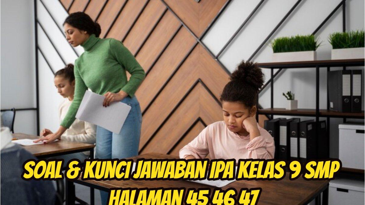 Cara Termudah Memisahkan Serbuk Besi dari Pasir, Kunci Jawaban IPA Kelas 9 SMP Halaman 45 46 47 ...