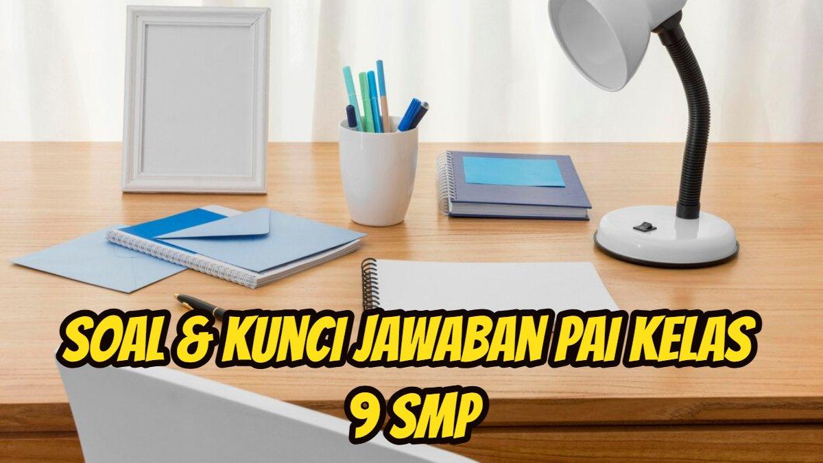 Soal & Kunci Jawaban PAI Kelas 9 SMP Hal 165 166 167 168, Tugas & Fungsi Manusia Sebagai ...