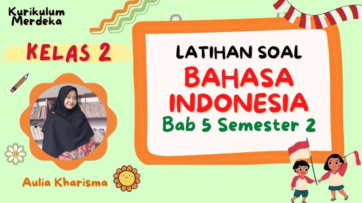 40 Soal & Kunci Jawaban Ujian Bahasa Indonesia Kelas 2 SD Kurikulum ...