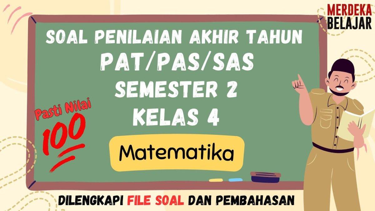 40 Soal & Kunci Jawaban Ujian Matematika Kelas 4 SD/MI Kurikulum Merdeka 2024, Waktu Belajar ...