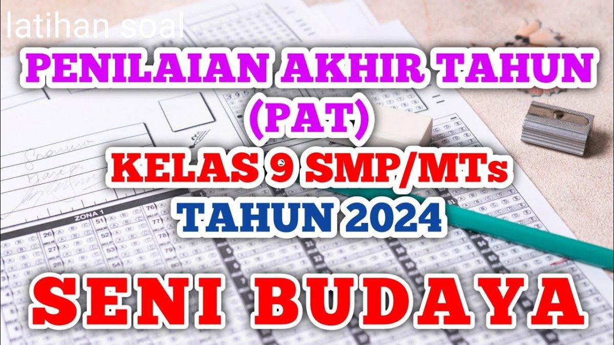 40 Soal & Kunci Jawaban Ujian Sekolah Seni Budaya Kelas 9 SMP/MTs 2024, Memainkan Alat Musik ...