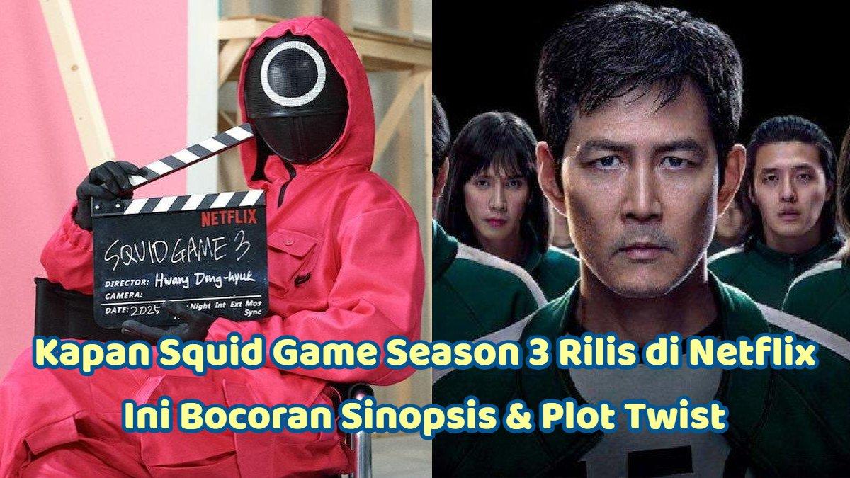 Kapan Squid Game Season 3 Rilis di Netflix? Lanjutan Squid Game 2, Ini Bocoran Sinopsis & Plot ...