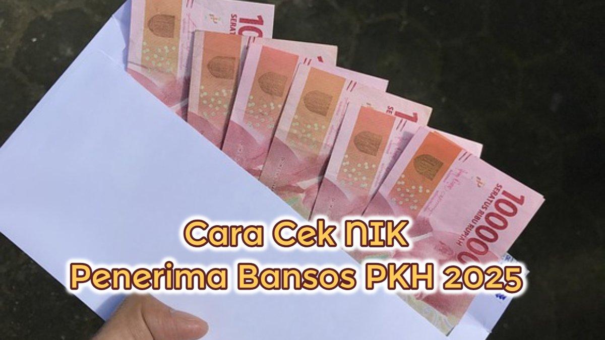 2 Cara Cek NIK KTP Penerima Bansos PKH, Ini Jadwal Kapan Cair, Lansia ...