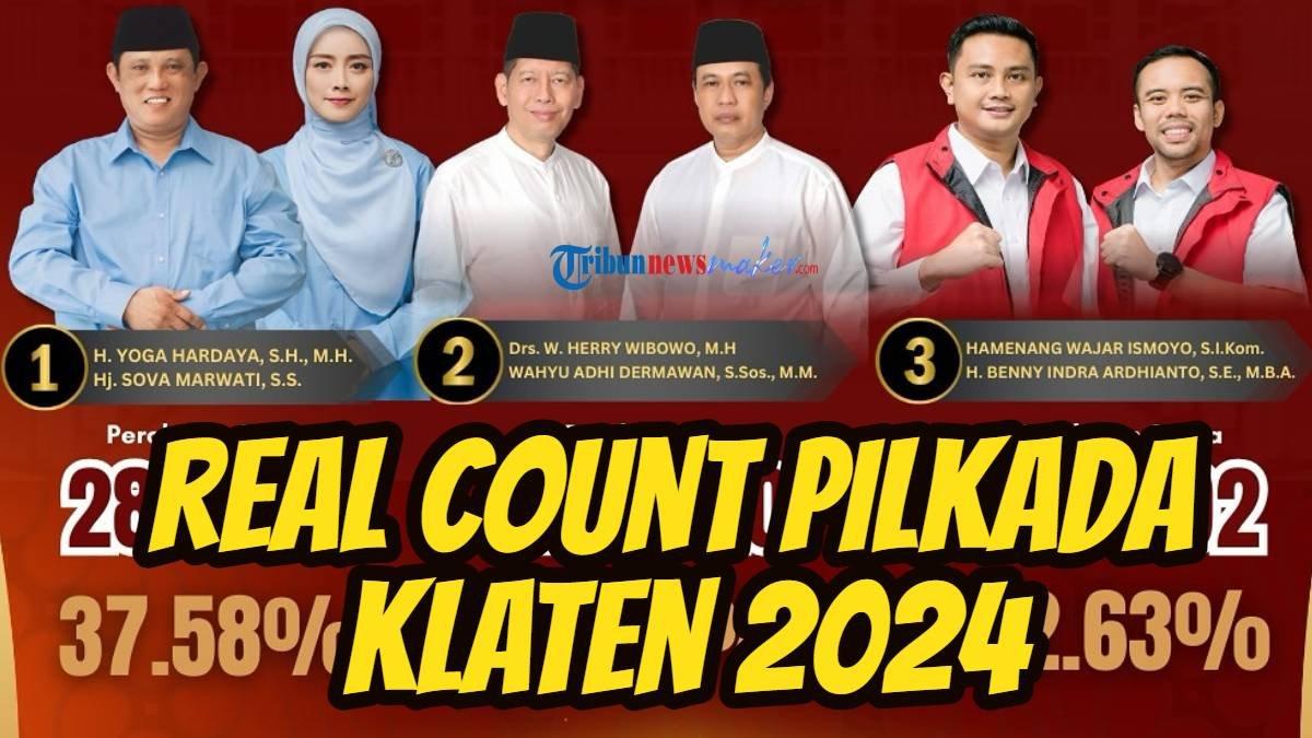 Hasil Real Count Pilkada Klaten 2024, Rekapitulasi Suara Hamenang Wajar dan Benny Indra Unggul ...