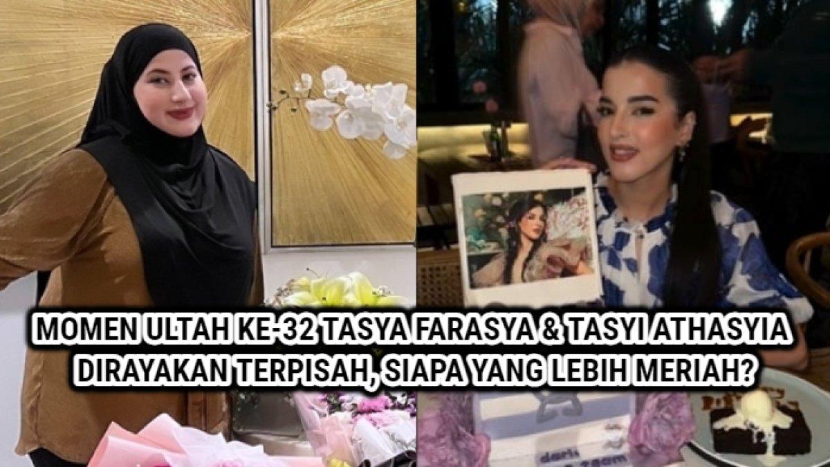 7 Potret Momen Ultah ke-32 Tasya Farasya & Tasyi Athasyia, Dirayakan Terpisah, Siapa Lebih ...