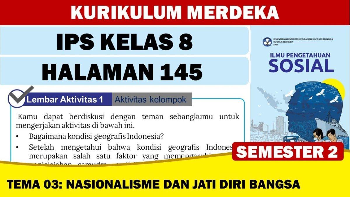 Soal & Kunci Jawaban IPS Kelas 8 SMP/MTs Halaman 145 146 Kurikulum Merdeka, Pengaruh Letak ...