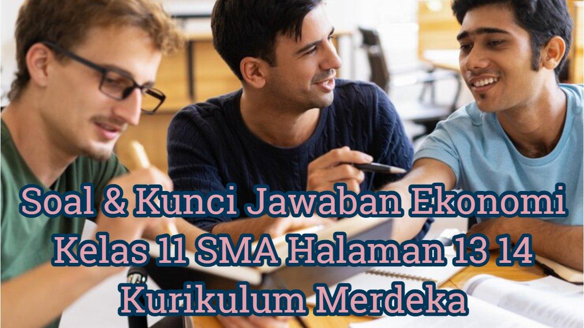 Soal & Kunci Jawaban Ekonomi Kelas 11 SMA Halaman 13 14 Kurikulum Merdeka, Cari Profil BUMN ...