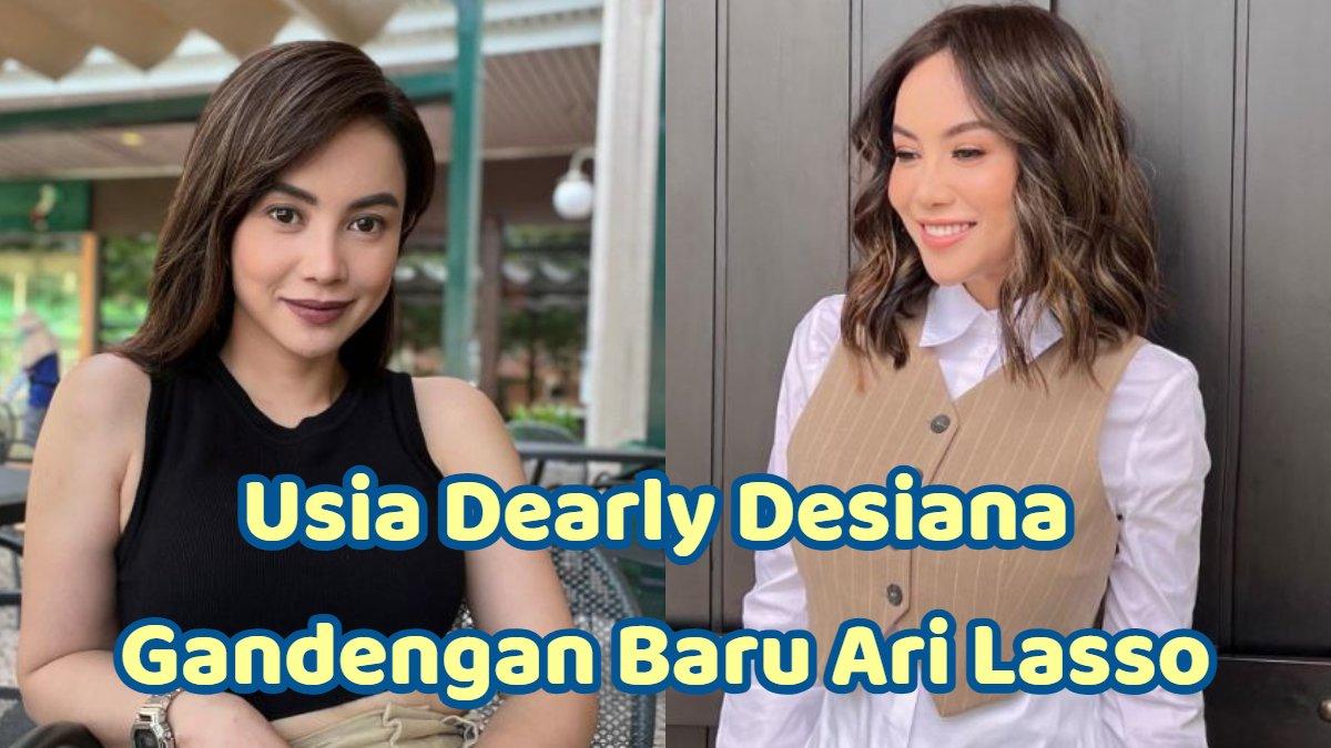 Terungkap Usia Dearly Desiana Gandengan Baru Ari Lasso, Tak Jauh dari Luna Maya, Cantik Awet ...