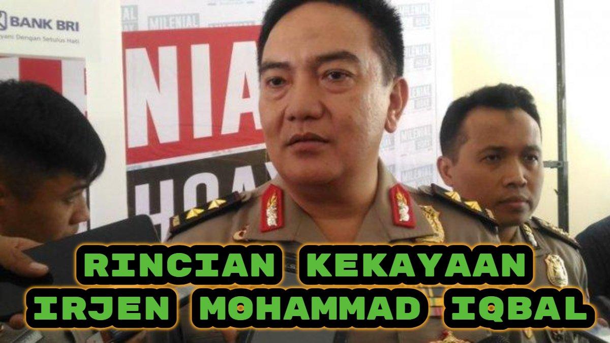Rincian Kekayaan Irjen Mohammad Iqbal, Kapolda Terkaya di Indonesia, Jauh Lebih Kaya dari ...