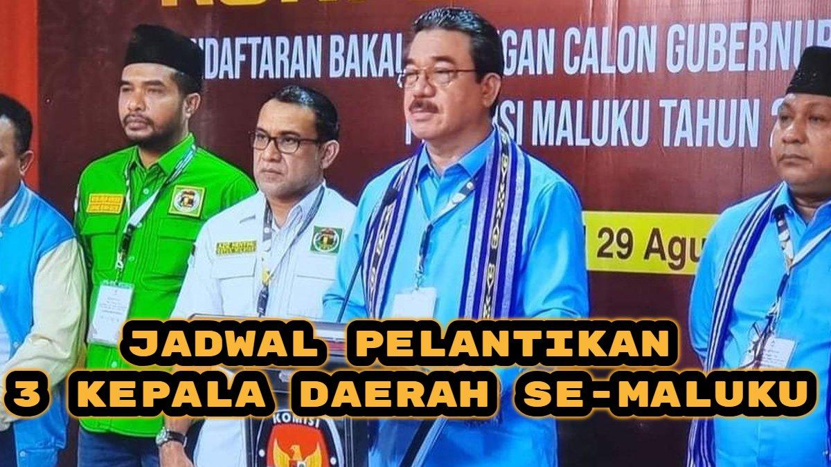 Jadwal Pelantikan 3 Kepala Daerah di Maluku, Hendrik Lewerissa, Akhmad Yani dan Asri Arman ...