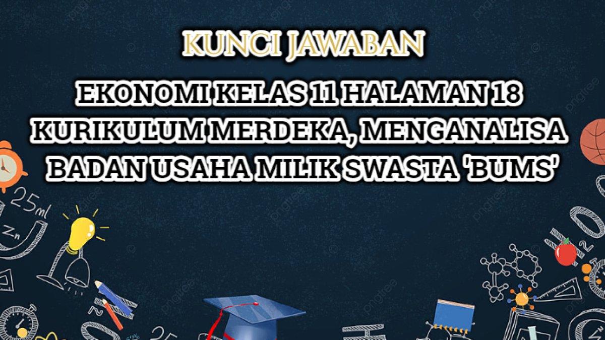 Jawaban Ekonomi Kelas 11 Halaman 18, Lembar Aktivitas 4: Analisa Badan Usaha Milik Swasta/BUMS ...