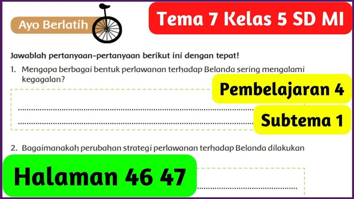 Soal & Kunci Jawaban Tema 7 Kelas 5 SD Halaman 42 42 46 dan 47 ...