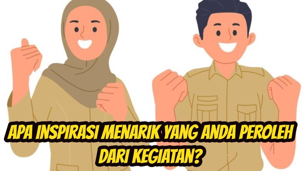 Apa Inspirasi Menarik yang Anda Peroleh dari Kegiatan? Jawaban Dokumen Refleksi Ruang GTK ...