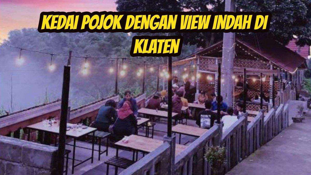 Cuma 40 Menit dari Pusat Kota Klaten, Ada Kedai Pojok dengan View Indah ...