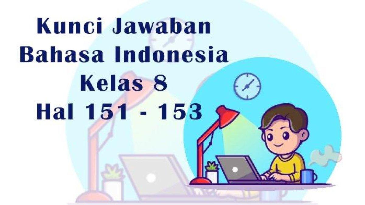 Kunci Jawaban Bahasa Indonesia Kelas 8 Halaman 151-153: Bagaimana cara Menyusun Topik ...