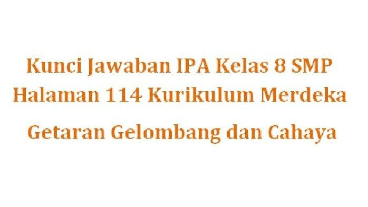 Soal & Kunci Jawaban IPA Kelas 8 SMP Halaman 114: Apa Pengertian ...