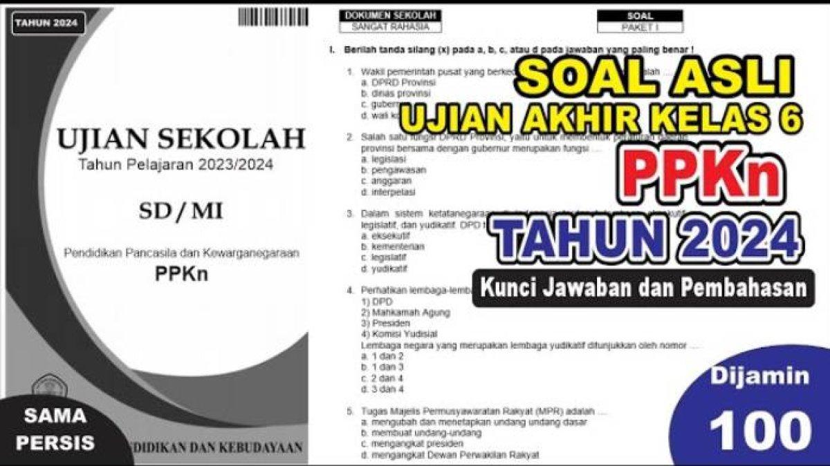 50 Soal & Kunci Jawaban Ujian Sekolah PKN Kelas 6 SD 2024, Manfaat Menjaga Persatuan di Sekolah ...