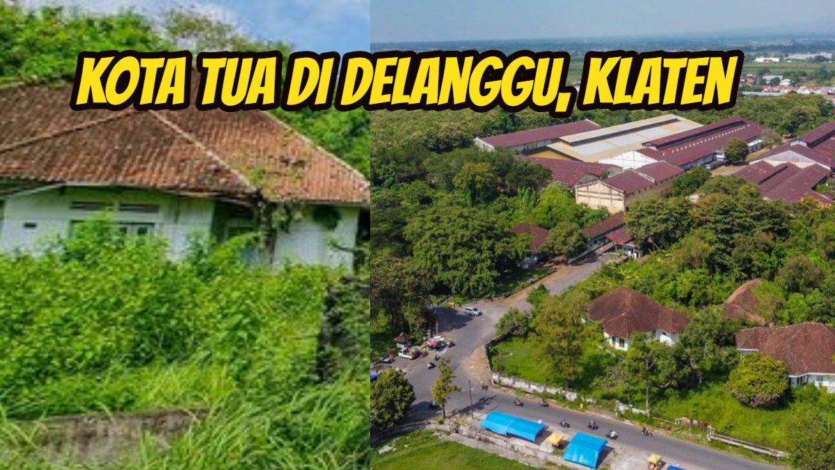 Kota Tua di Delanggu, Ada Kompleks dengan Banyak Bangunan Lawas ...
