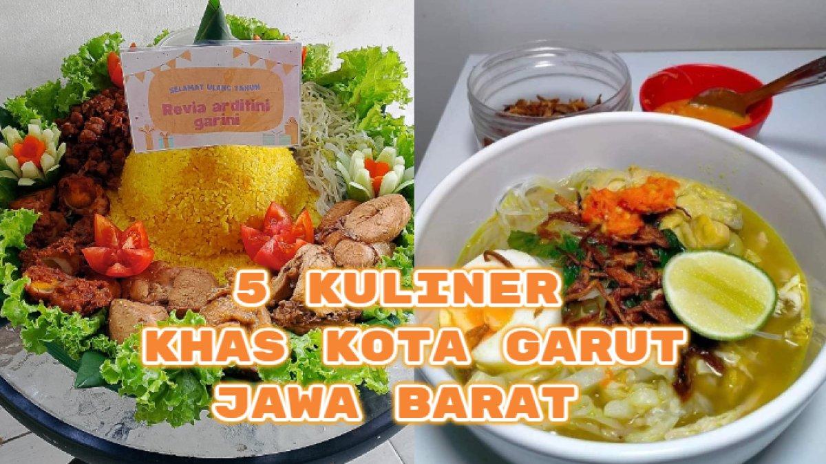 5 Kuliner Khas Garut Jawa Barat yang Wajib Dicoba untuk Sarapan Lezat ...