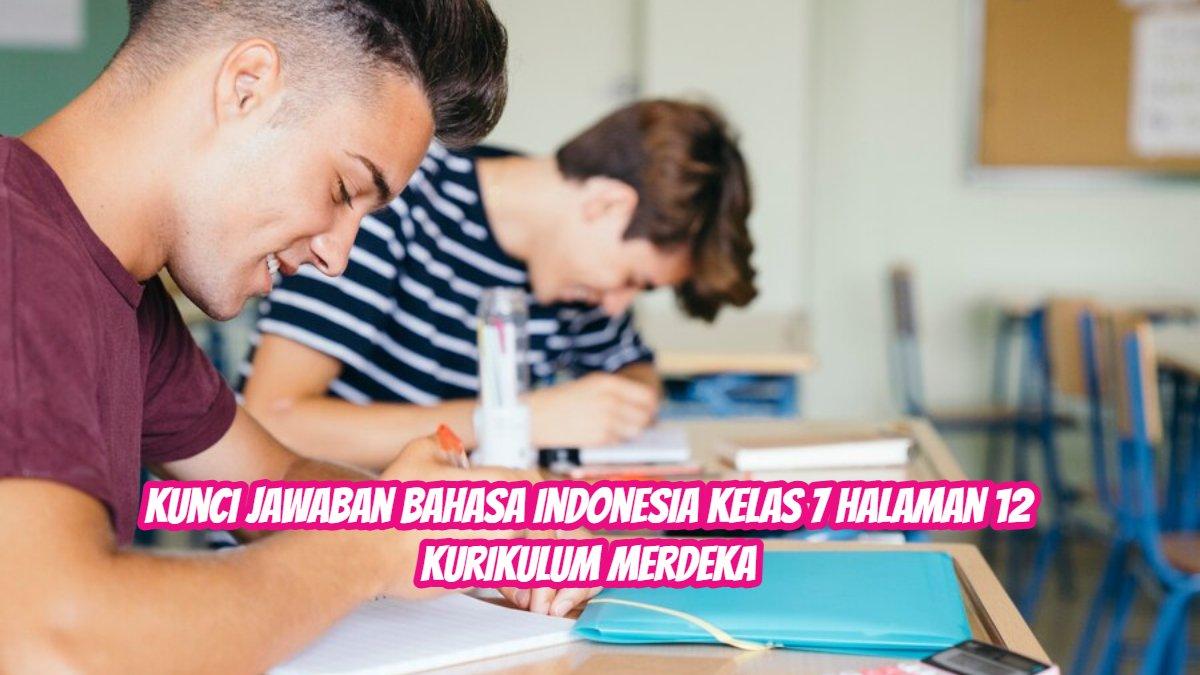 Soal & Kunci Jawaban Bahasa Indonesia Kelas 7 Halaman 12 Kurikulum ...