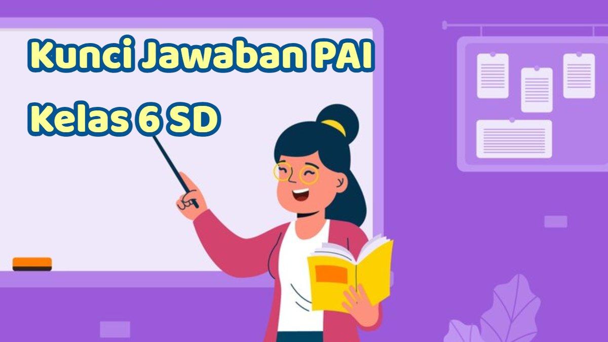 35+ Soal & Kunci Jawaban Ujian Sekolah PAI Kelas 6 SD Tahun 2025: Nabi Muhammad SAW Lahir di ...