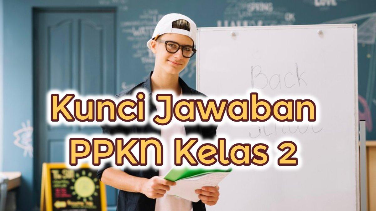 Berikan Contoh Sikap Jujur di Sekolah! Kunci Jawaban PPKN Kelas 2 ...