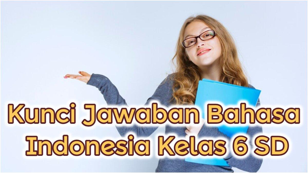 Antonim Kata Matang Adalah? Kunci Jawaban 40 Soal Ujian Sekolah Bahasa Indonesia Kelas 6 ...