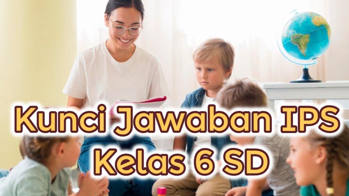 Indonesia Memiliki Provinsi yang Berjumlah? 30 Kisi-kisi Soal Ujian Sekolah IPS Kelas 6 Semester ...