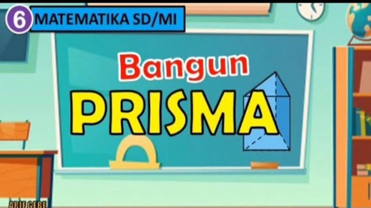 Soal & Kunci Jawaban Matematika Kelas 6 SD Halaman 91 92: Amati Bangun Prisma, Hitung Jumlah ...