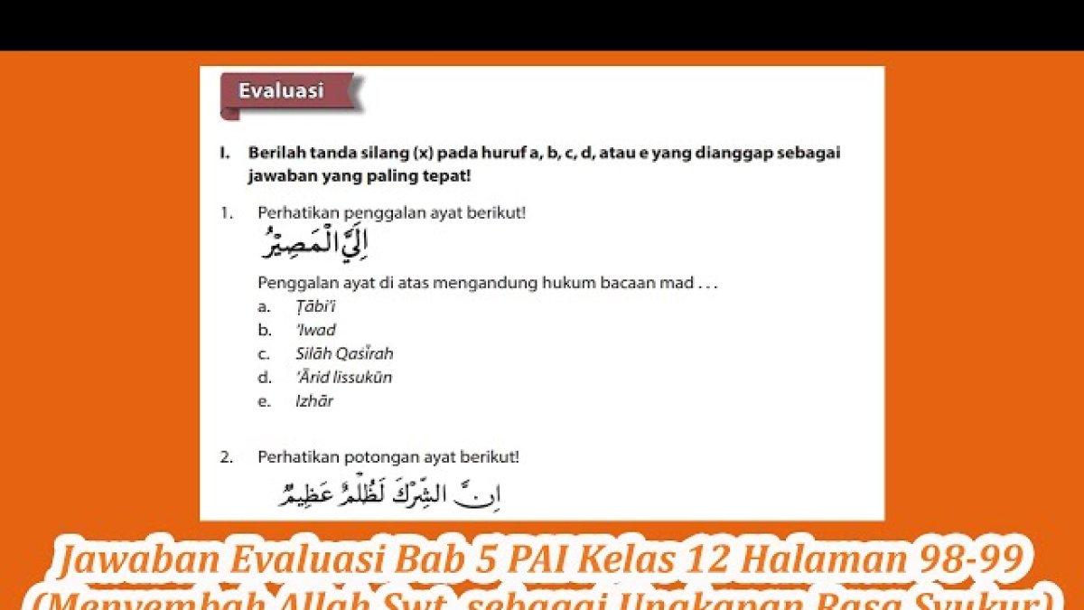 Kunci Jawaban PAI Kelas 12 Halaman 98 - 99: Bagaimana Jasa Ibu yang Termuat dalam Q.S. Luqman/31 ...