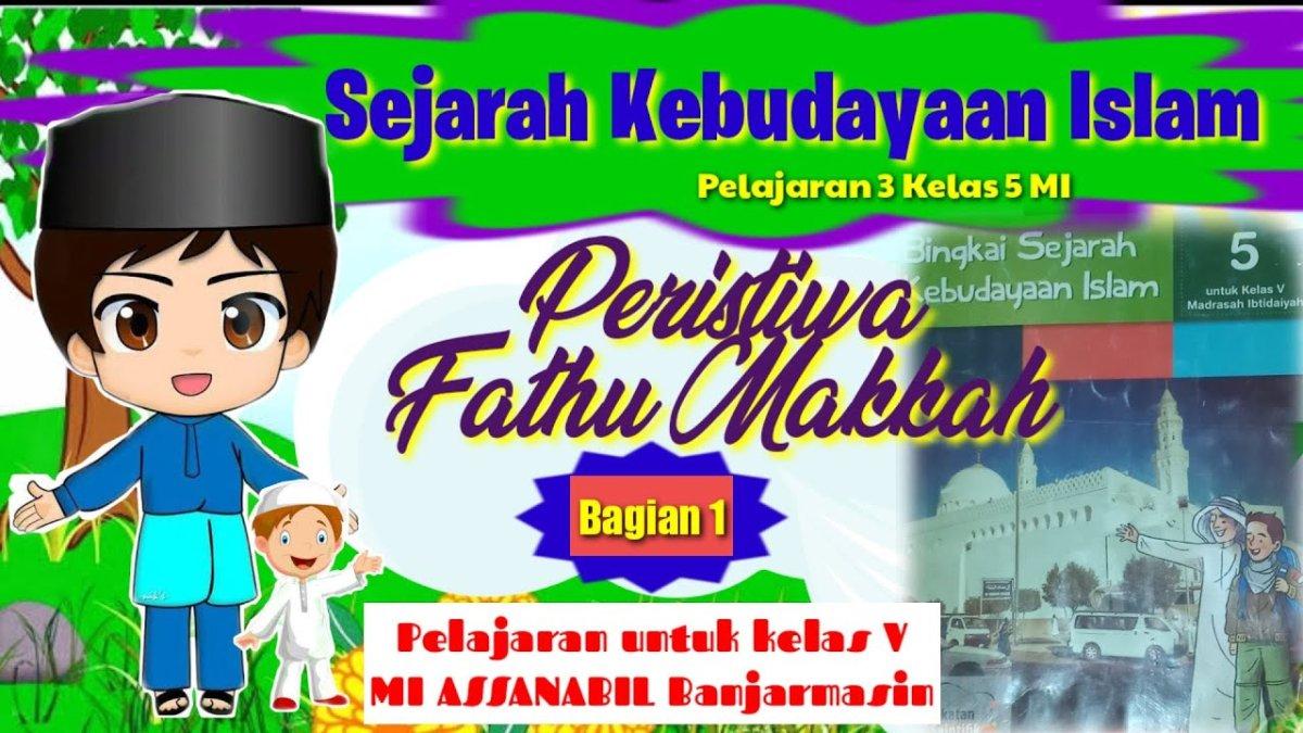 Soal & Kunci Jawaban PAI Kelas 5 SD Halaman 126 127 128, Bab 5 Kurikulum Merdeka: Makna Fathu ...
