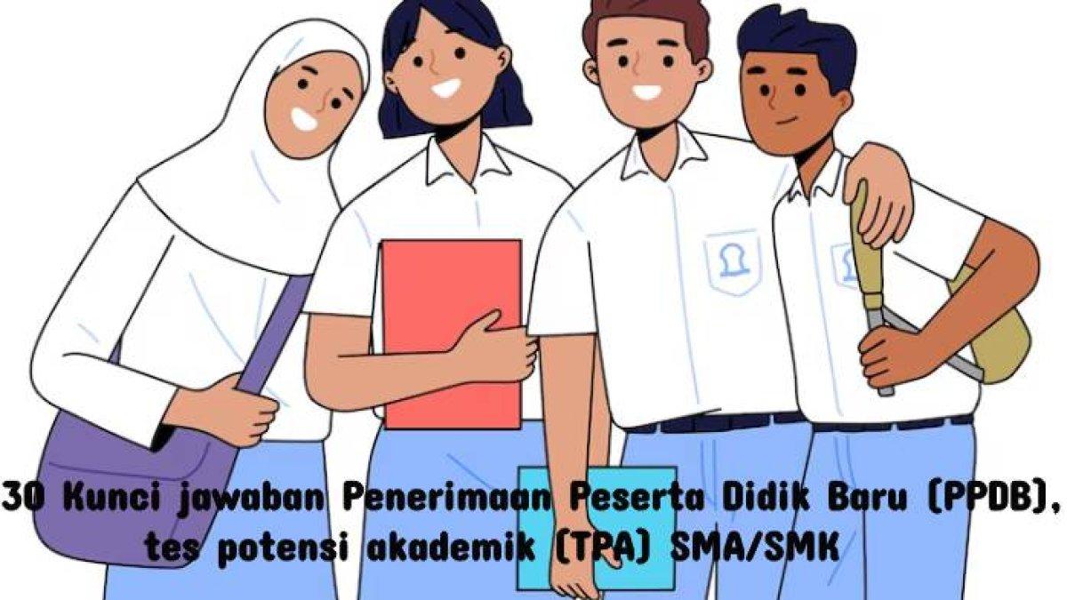 30 Soal & Kunci Jawaban TPA Masuk SMA/SMK Seleksi PPDB Tahun Ajaran ...