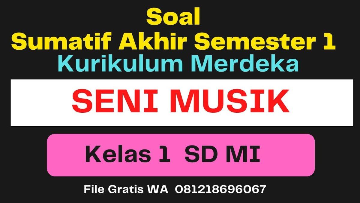 Kunci Jawaban SAS Seni Musik Kelas 1 SD Semester 1: Bagaimana Ciri-ciri Lagu Daerah ...