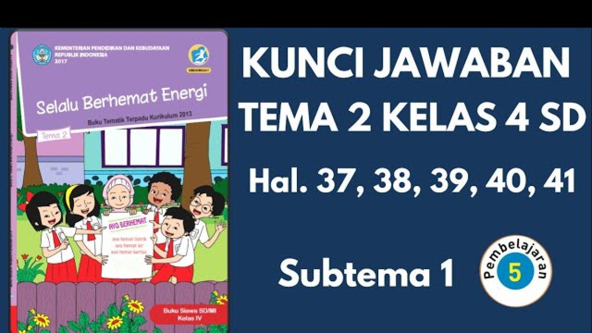 Kunci Jawaban Tema 2 Kelas 4 Hal 37-41: Bagaimana dengan Cara Melakukan Penaksiran dalam ...