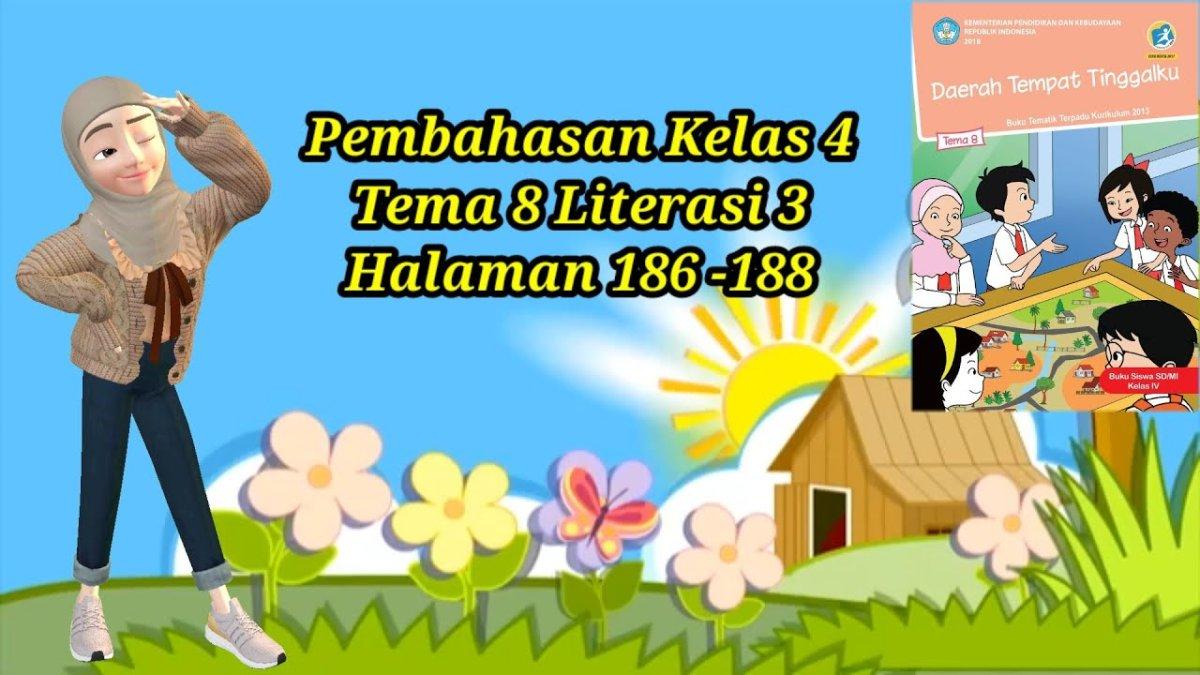 Kunci Jawaban Tema 8 Kelas 4 Halaman 186-188: Siapakah Tokoh Protagonis ...