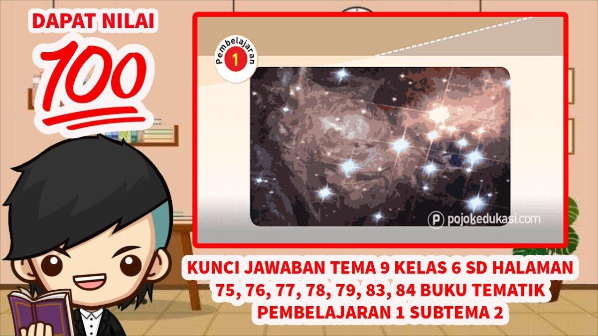 Kunci Jawaban Tema 9 Kelas 6 Halaman 75 - 79: Mengapa Matahari Selalu ...