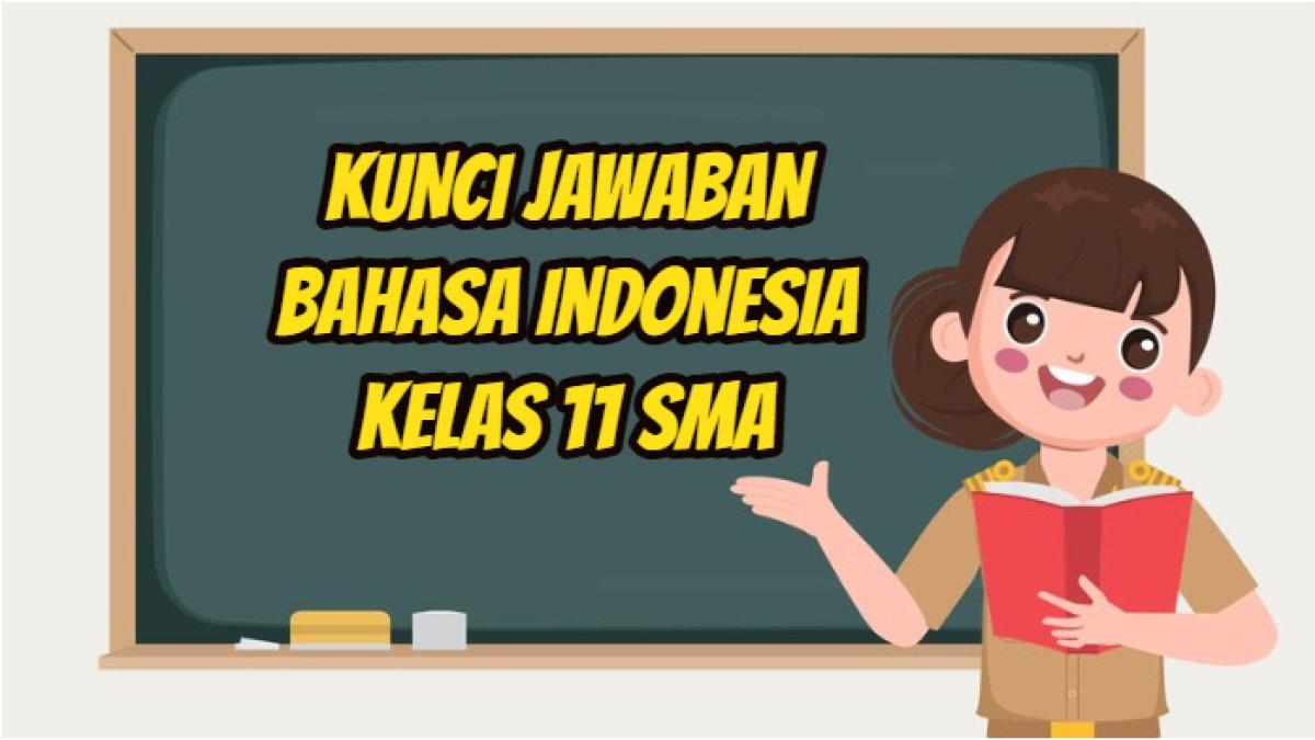 Bocoran! Kunci Jawaban Bahasa Indonesia Kelas 11 SMA Halaman 153 154, Mencermati Isi Proposal ...