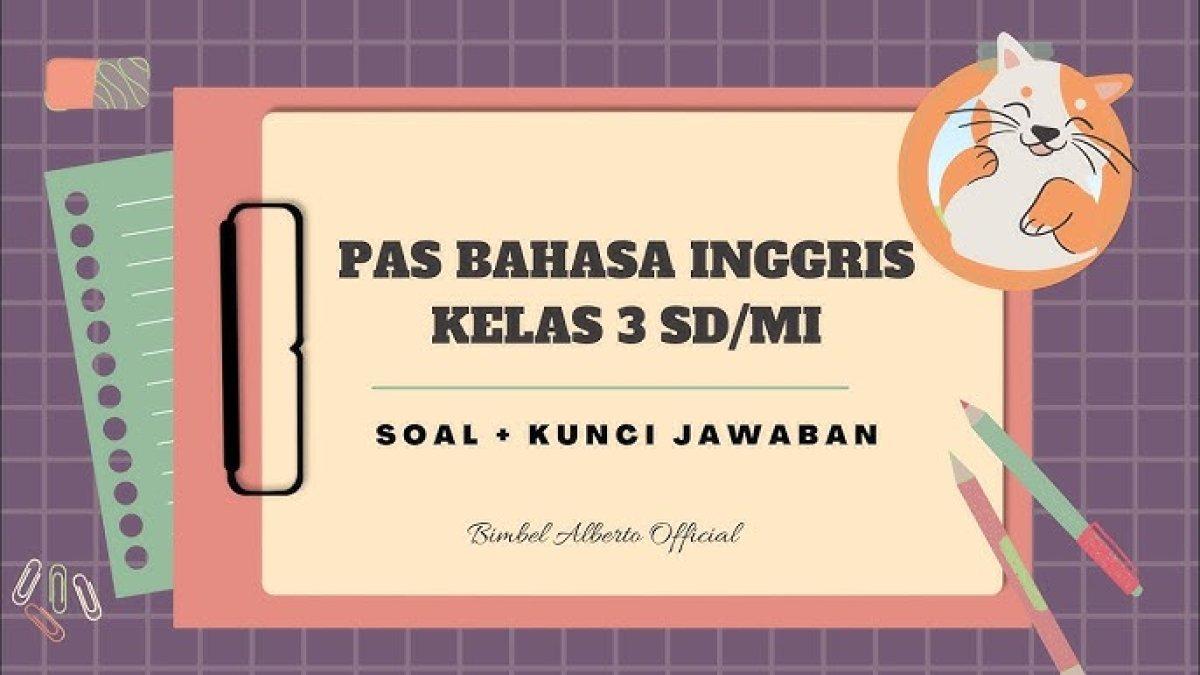 16+ Soal & Kunci Jawaban UAS, PAS Bahasa Inggris Kelas 3 Semester 1 K13: Arti dalam Bahasa ...