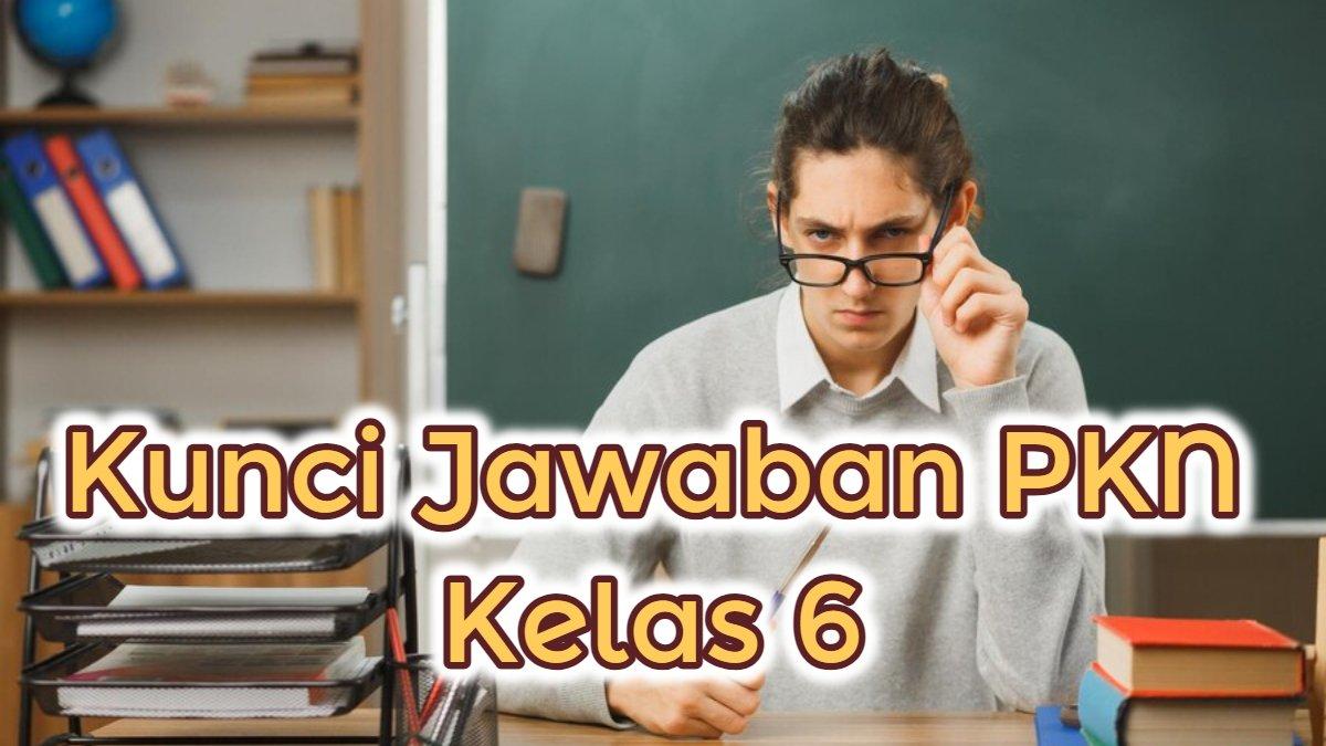 47+ Soal & Kunci Jawaban Ujian Sekolah PKN Kelas 6 SD Tahun 2025: Makna Bhineka Tunggal Ika ...