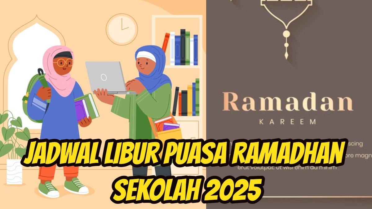 Jadwal Libur Awal Puasa & Idul Fitri 2025 Sekolah TK SD SMP SMA, Total 24 Hari, Mulai 27 ...