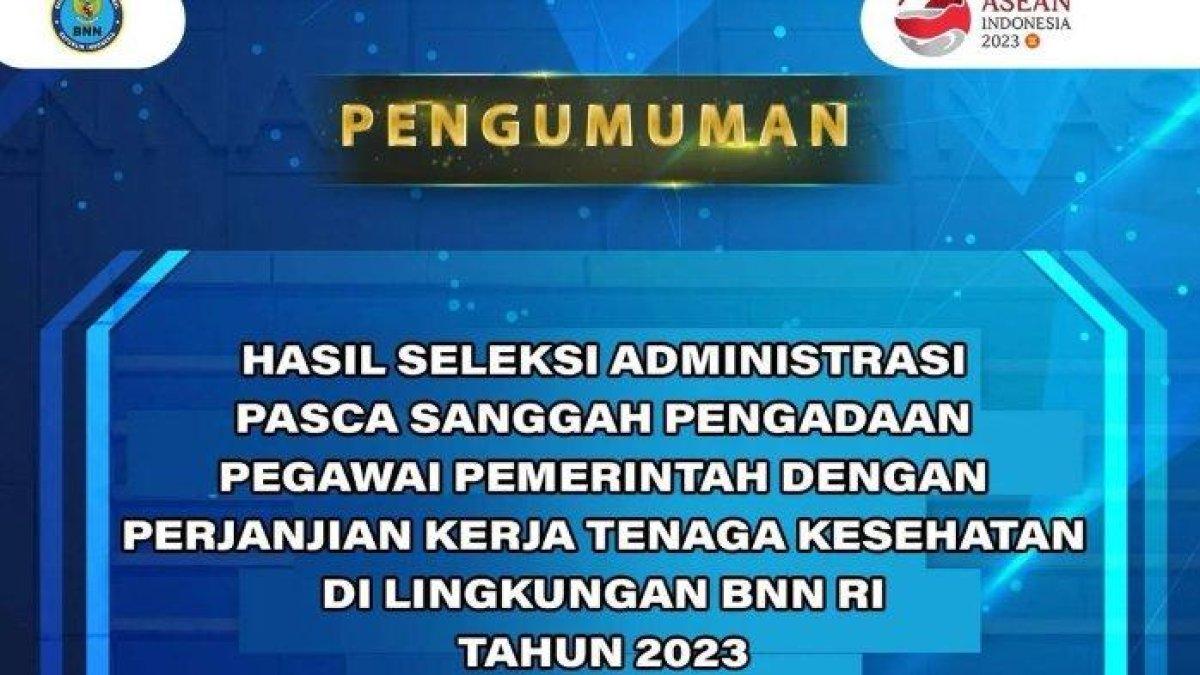 LINK DOWNLOAD Pengumuman Hasil Pasca Sanggah PPPK BNN 2023, Peserta Lolos Wajib Lakukan Ini ...