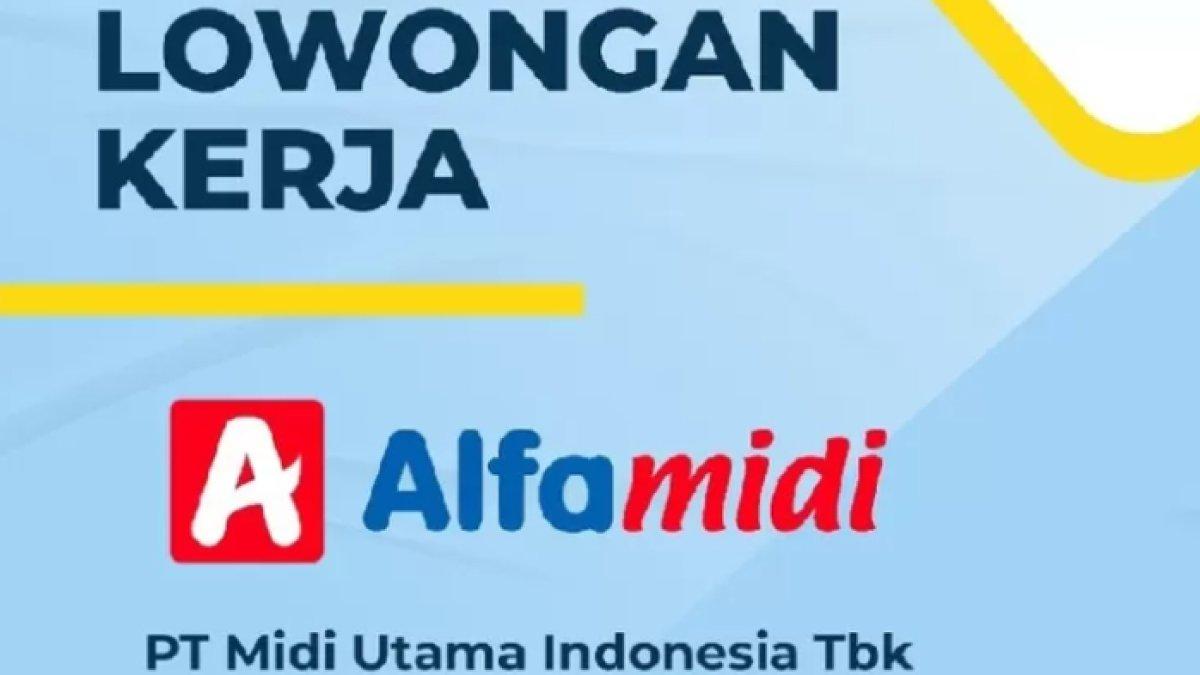 4 Formasi Dibutuhkan! Lowongan Kerja Alfamidi Boyolali, Posisi Head Office: Lulusan SMA Bisa ...