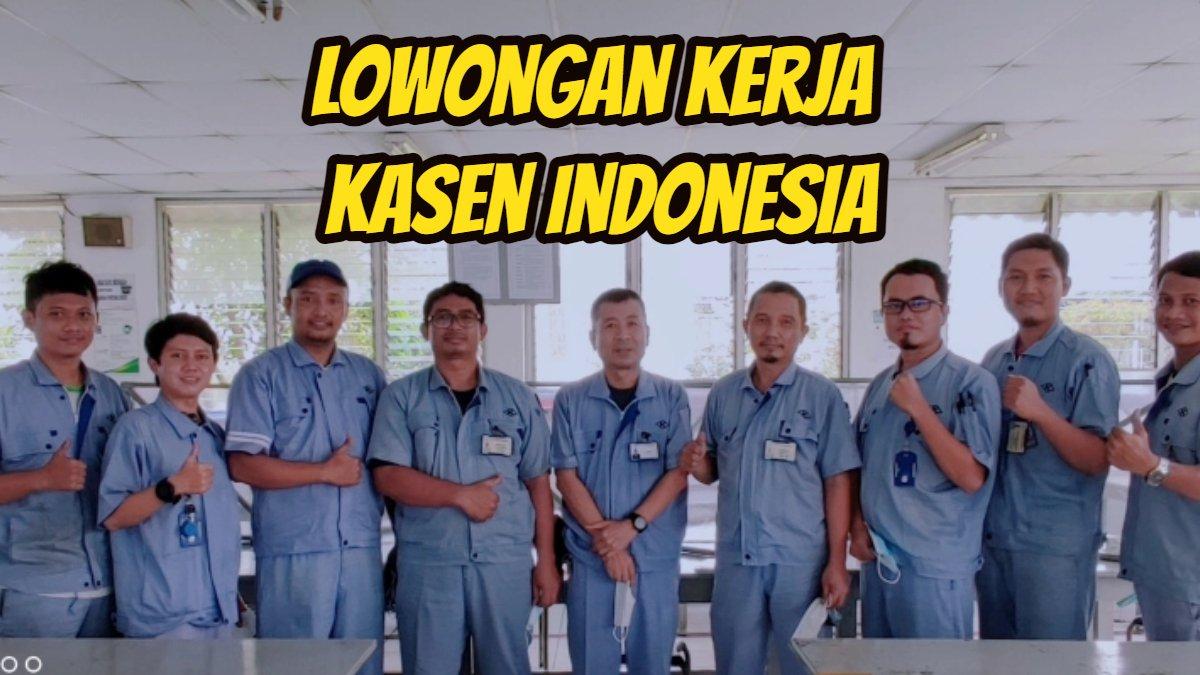 Kabar Gembira Warga Bekasi, PT Kasen Indonesia Buka Lowongan Kerja 2024 ...
